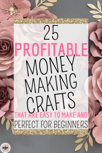 25 Easy Crafts to Make and Sell for Beginners - The Mummy Front
