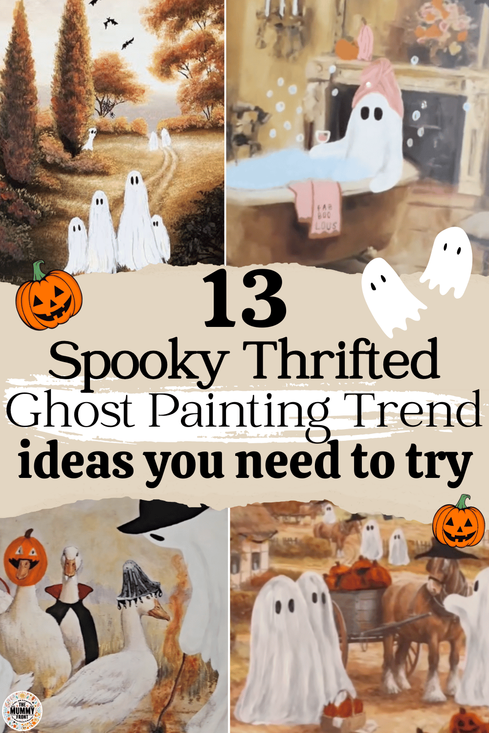 13 Viral Ghost Painting Trend Ideas from Thrifted Art - The Mummy Front