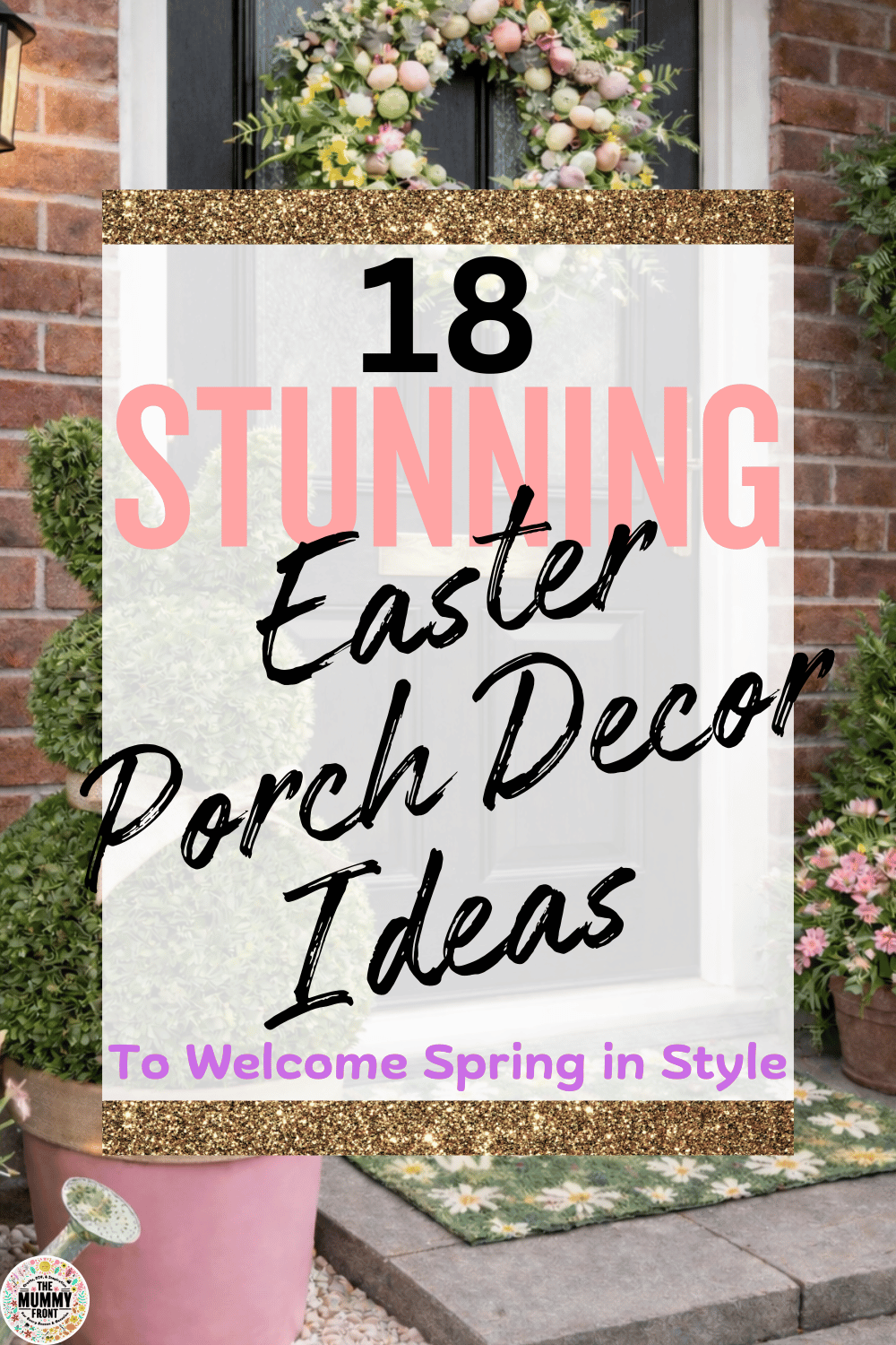 18 Easter Porch Decor Ideas to Welcome in Spring - The Mummy Front
